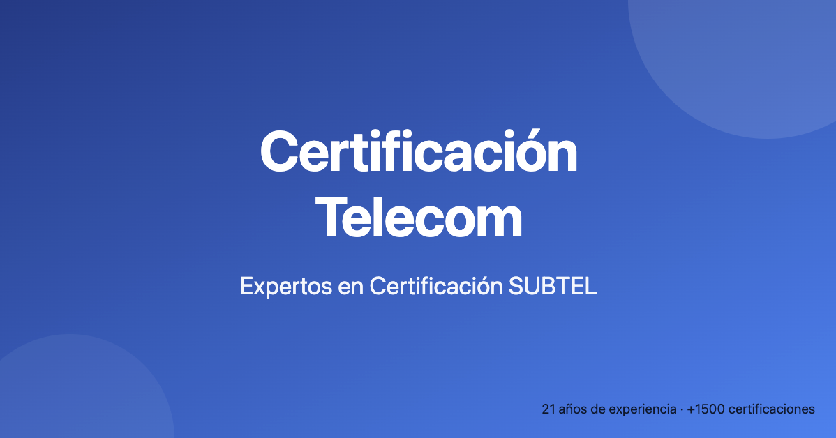 SUBTEL Resolution 737: Complete 2026 Guide | Telecom Certification